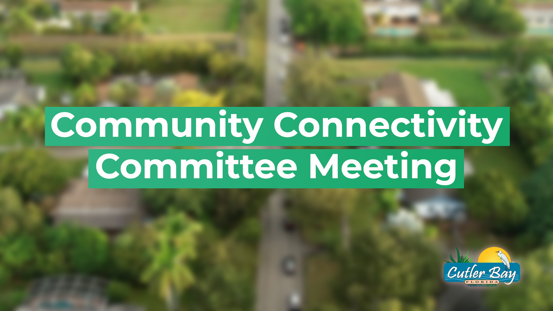 Community Connectivity Committee | Town of Cutler Bay Florida