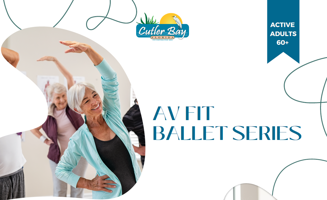 Active Adults | AV Fit Ballet Series | Town of Cutler Bay Florida