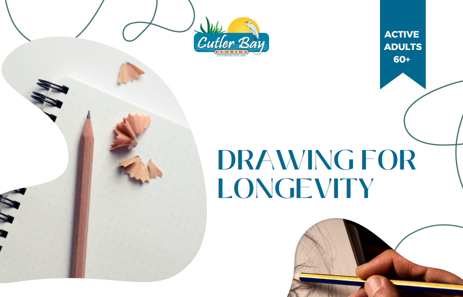 Active Adults | Drawing for Longevity | Town of Cutler Bay Florida