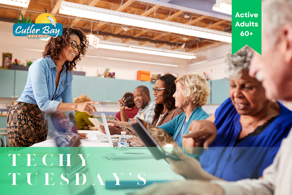 Active Adults | Techy Tuesdays | Town of Cutler Bay Florida